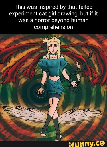 This was inspired by that failed experiment cat girl drawing, but if it ...