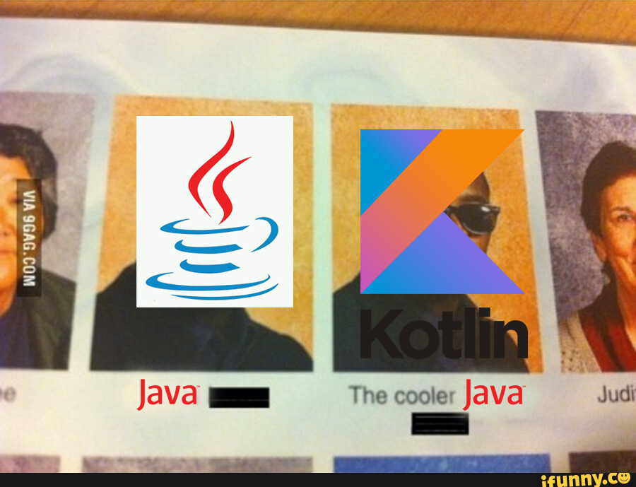 Pela Minha Breve Experiência Kotlin é Uma Versão Melhorada De Java I Via Java The Cooler Java