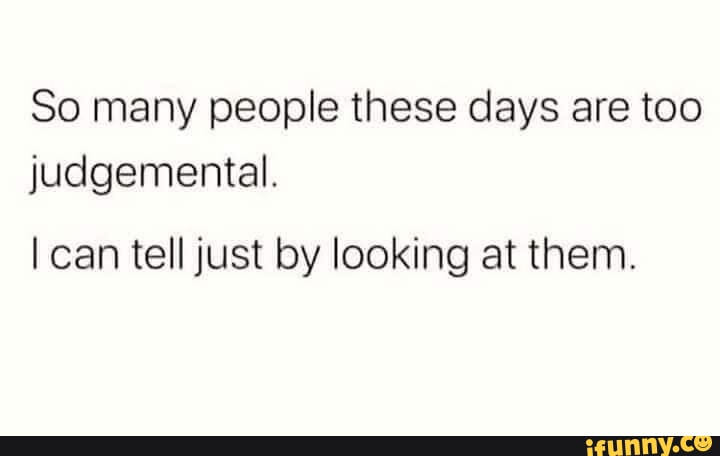 Why Are People So Judgemental