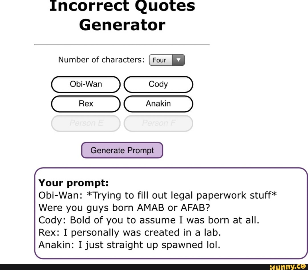 Incorrect Quotes Generator Number of characters: Rex Anakin Cody ...