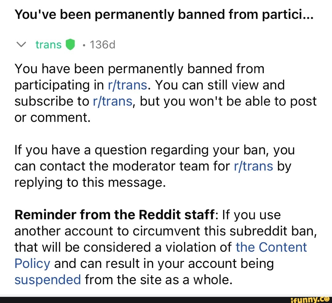 You've been permanently banned from partici... trans 136d You have been ...