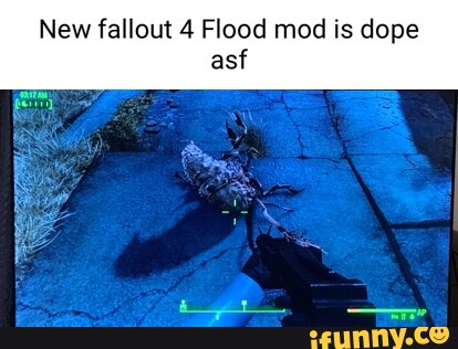 New fallout 4 Flood mod is dope asf - iFunny Brazil