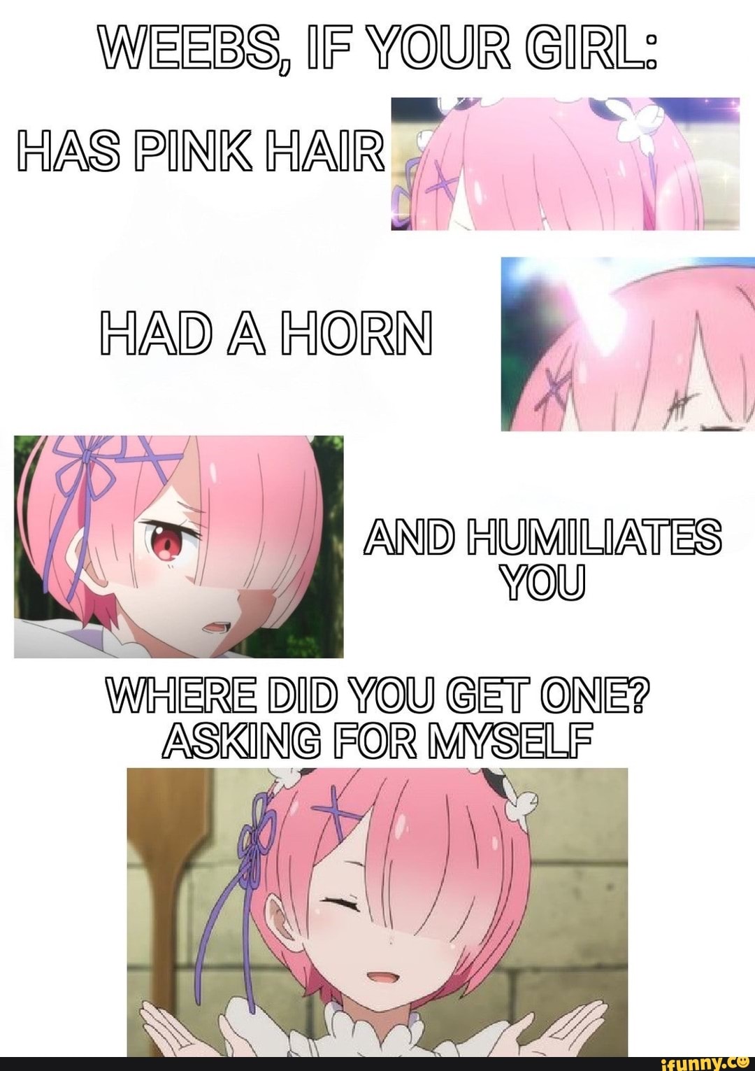WIEEBS, IF YOUR GIRL: HAS PINK FAIR fx HAD A HORN AN AND HUMILIATES YOU ...
