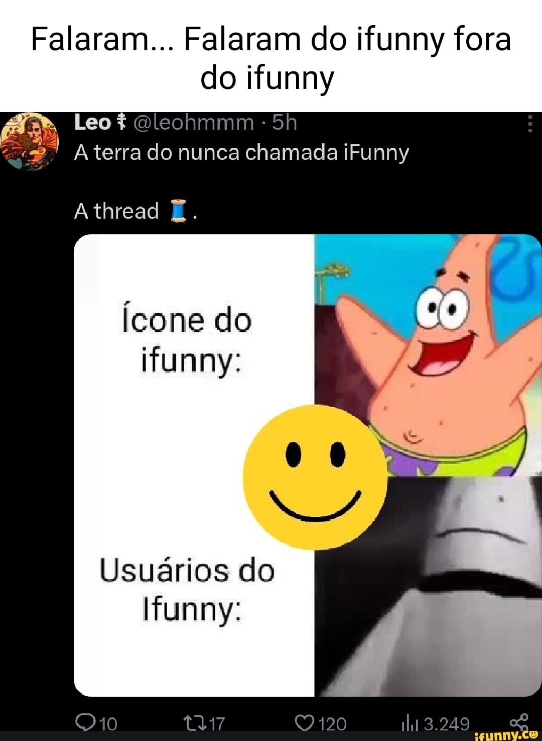 Falaram... Falaram do ifunny fora do ifunny Leo Gleohmmm I Aterra do nunca chamada iFunny ...