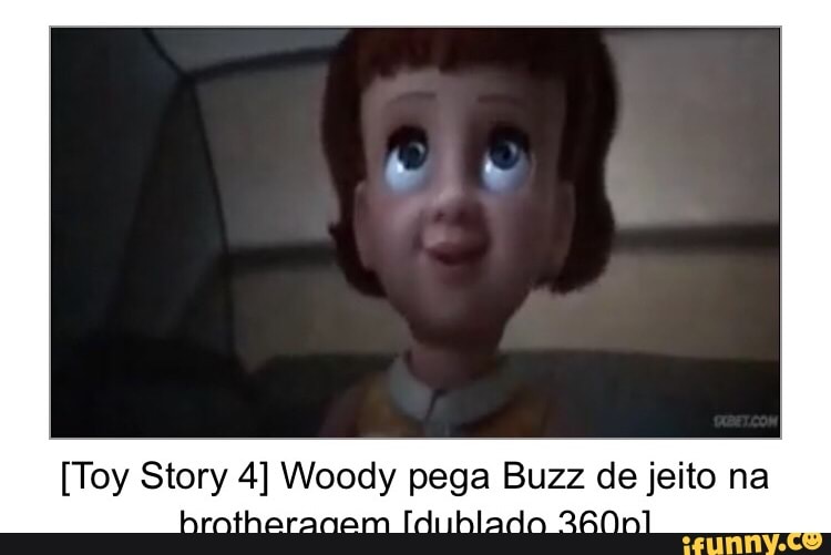 [Toy Story 4] Woody pega Buzz de jeito na - iFunny Brazil