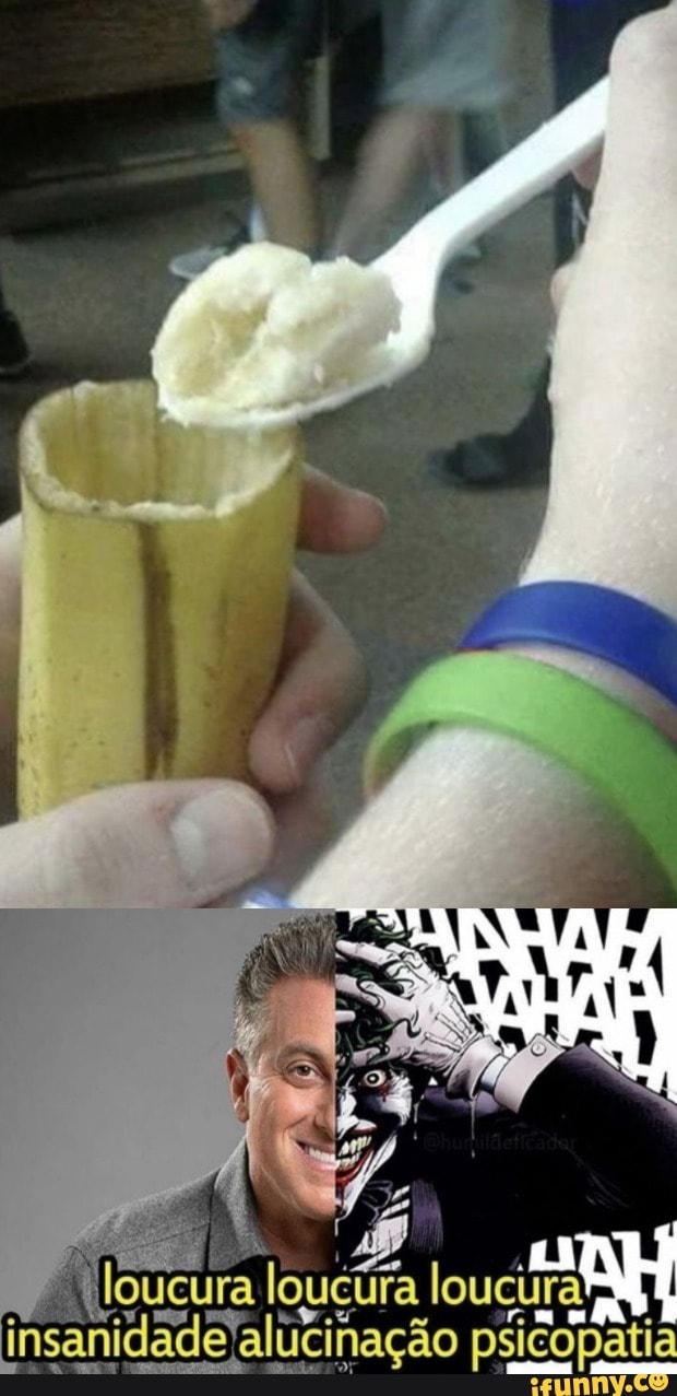 Loucura loucúra louçura! insanidade 'alucinação psicopatia - iFunny Brazil