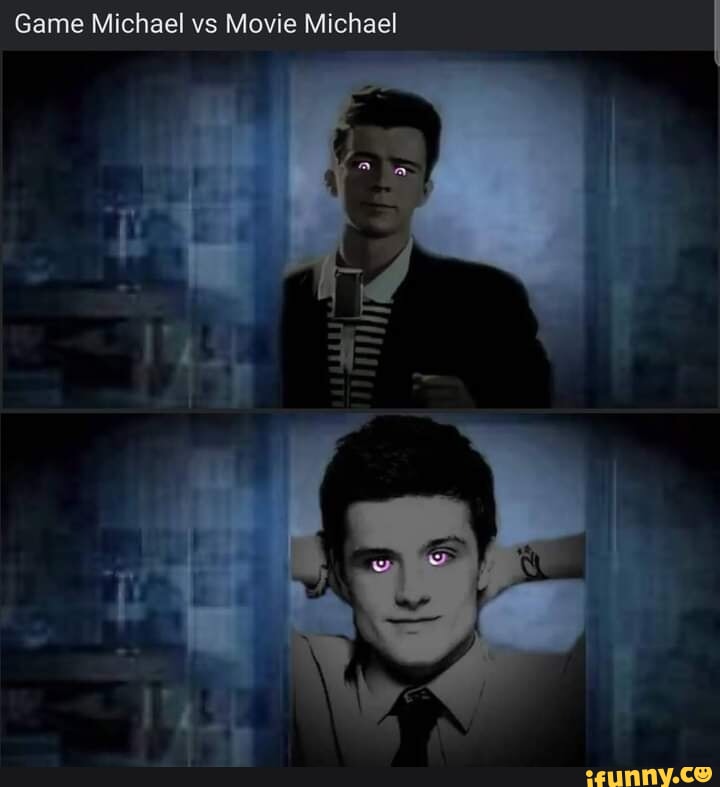 Game Michael vs Movie Michael - iFunny Brazil
