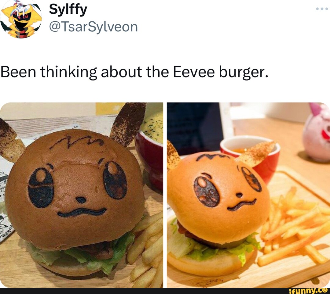 Been thinking about the Eevee burger. - iFunny Brazil