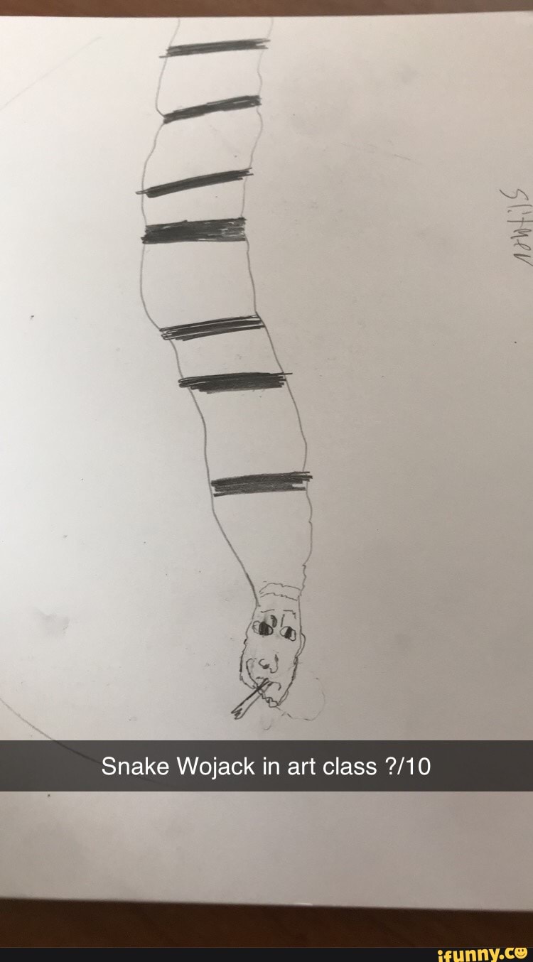 Snake Wojack in art class ?/10 - iFunny Brazil