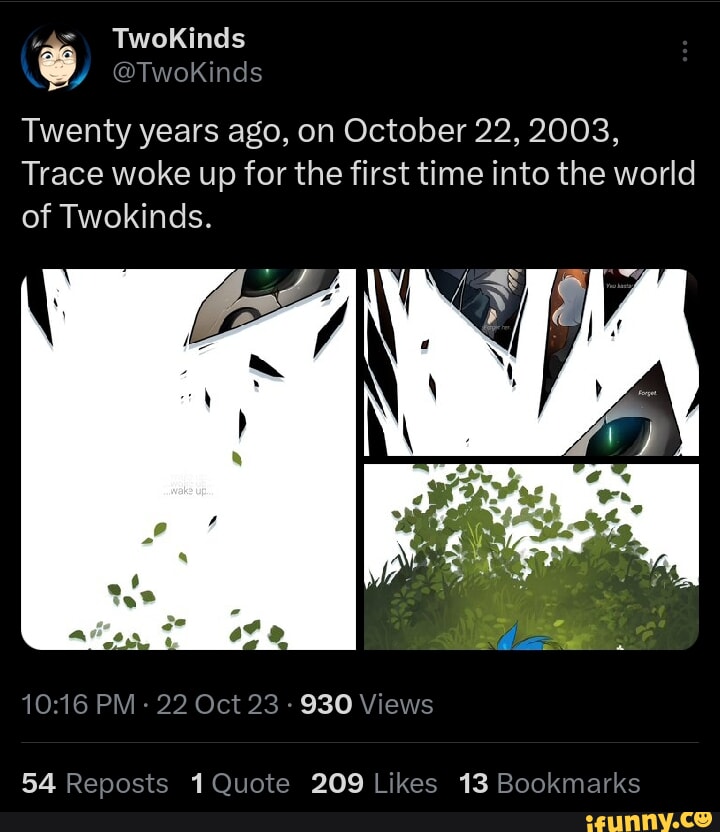Twokinds @Twokinds Twenty years ago, on October 22, 2003, Trace woke up ...