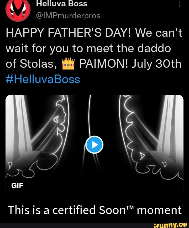 Helluva Boss @IMPmurderpros HAPPY FATHER'S DAY! We can't wait for you ...