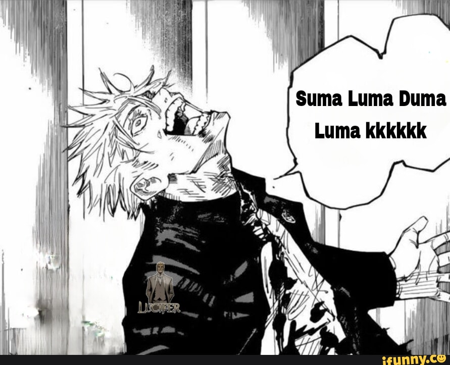 Suma Luma Duma Luma kkkkkk - iFunny Brazil