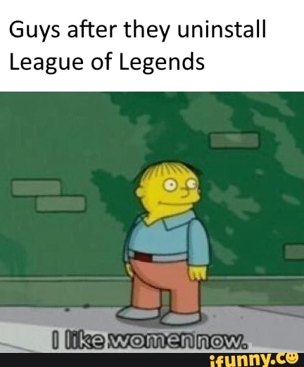 Guys after they uninstall League of Legends - iFunny Brazil