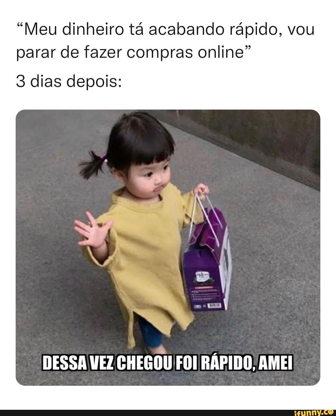 "Meu dinheiro tá acabando rápido, vou parar de fazer compras online" 3 ...