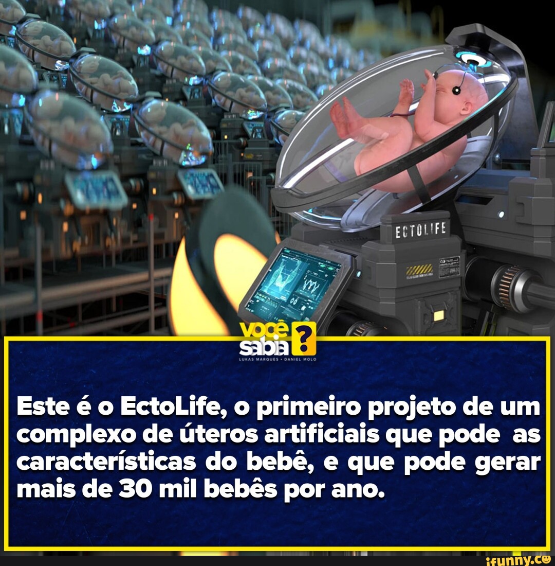 ES sida Este é o EctoLife, o primeiro projeto de um complexo de úteros ...