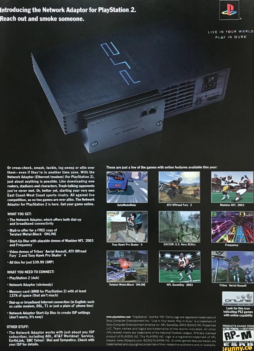 Introducing the Network Adaptor for PlayStation 2. Reach out and smoke ...