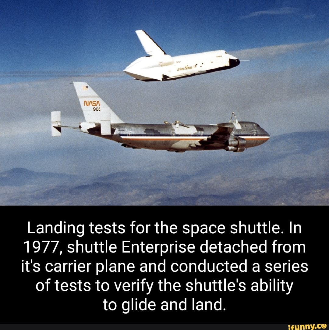 Landing tests for the space shuttle. In 1977, shuttle Enterprise ...