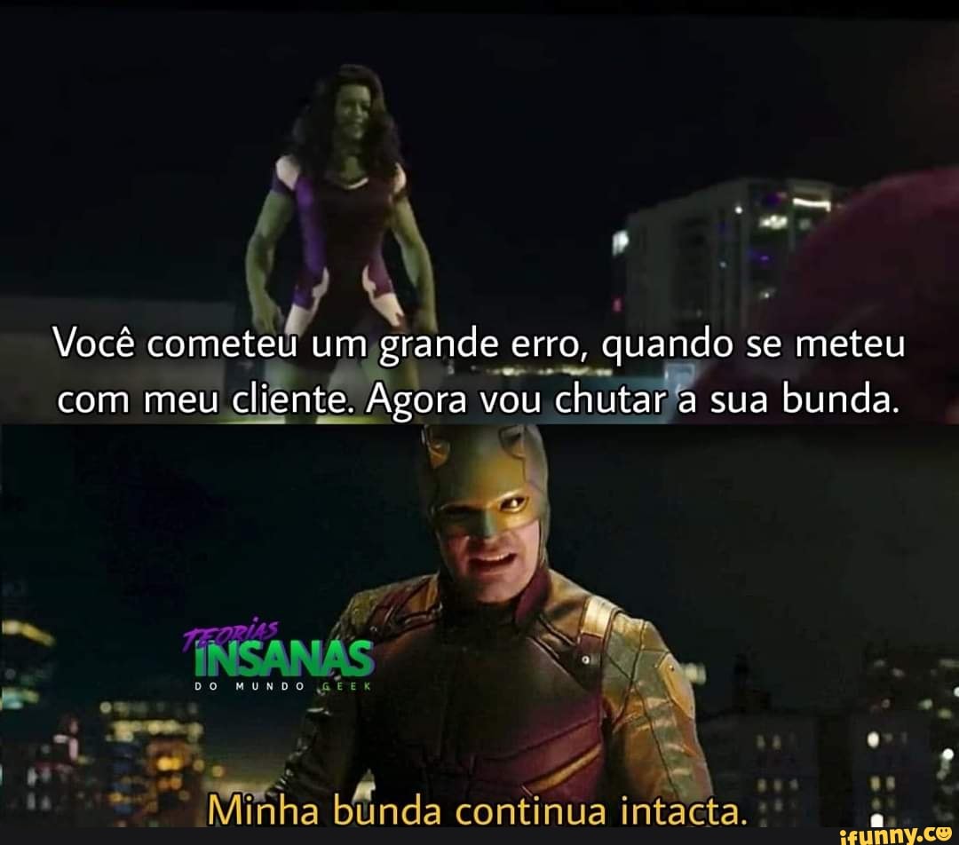 Você cometeu um grande erro, quando se meteu com meu cliente. Agora vou ...