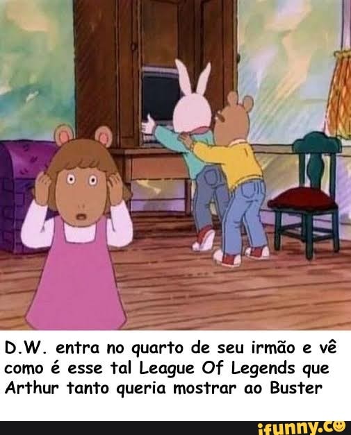 D.W. entra no quarto de seu irmão e vê como é esse tal League Of ...