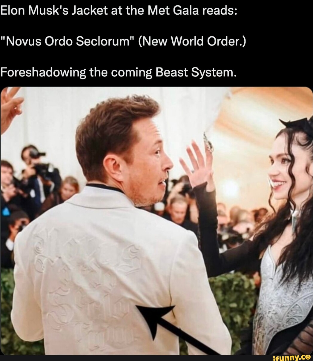 Elon Musk's Jacket at the Met Gala reads: "Novus Ordo Seclorum" (New ...