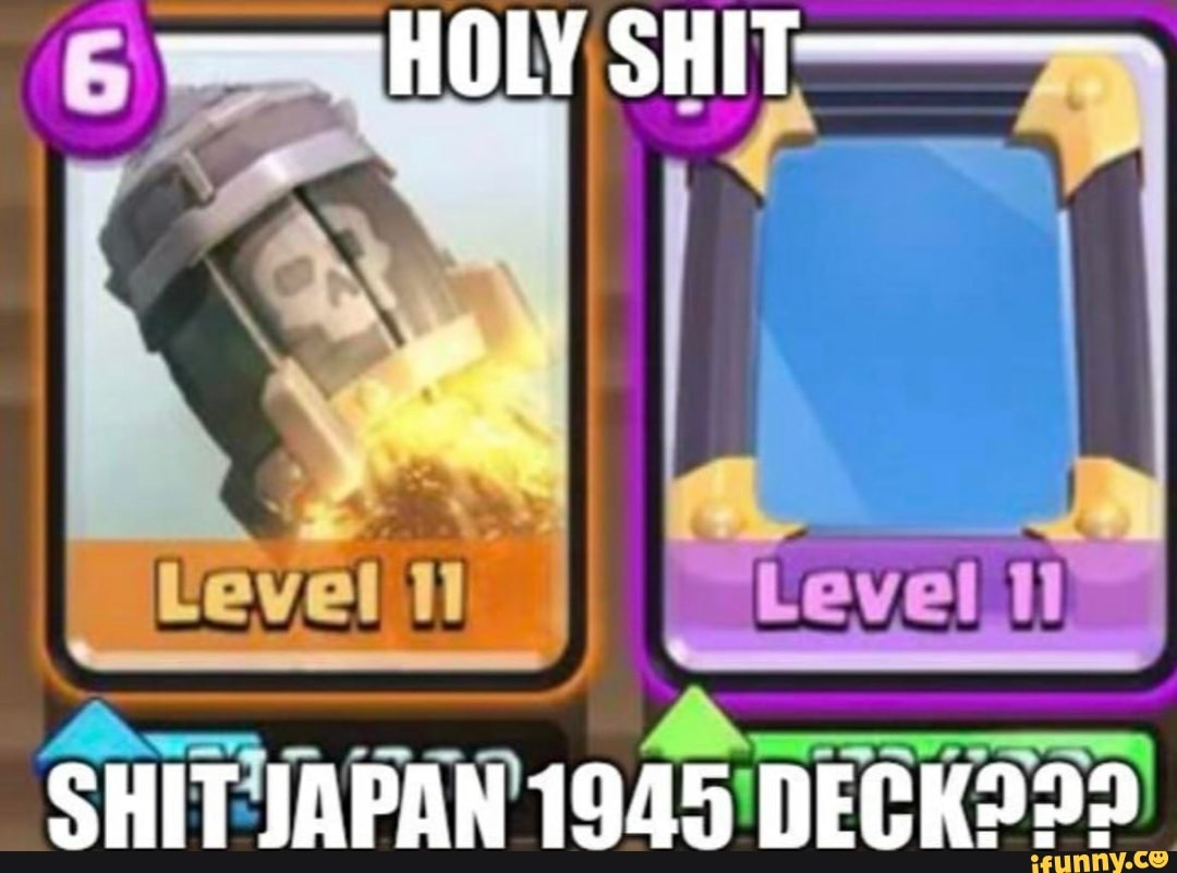 HOLY SHIT-- ON Level (Level SHIT JAPAN 1945 DECK222 - iFunny Brazil