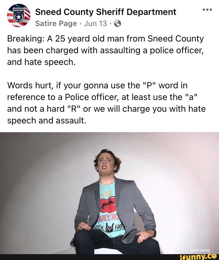 Sneed County Sheriff Department Satire Page - Jun 13 Breaking: A 25 ...