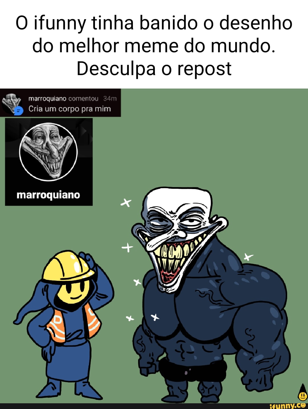 Ifunny tinha banido o desenho do melhor meme do mundo, Desculpa o ...