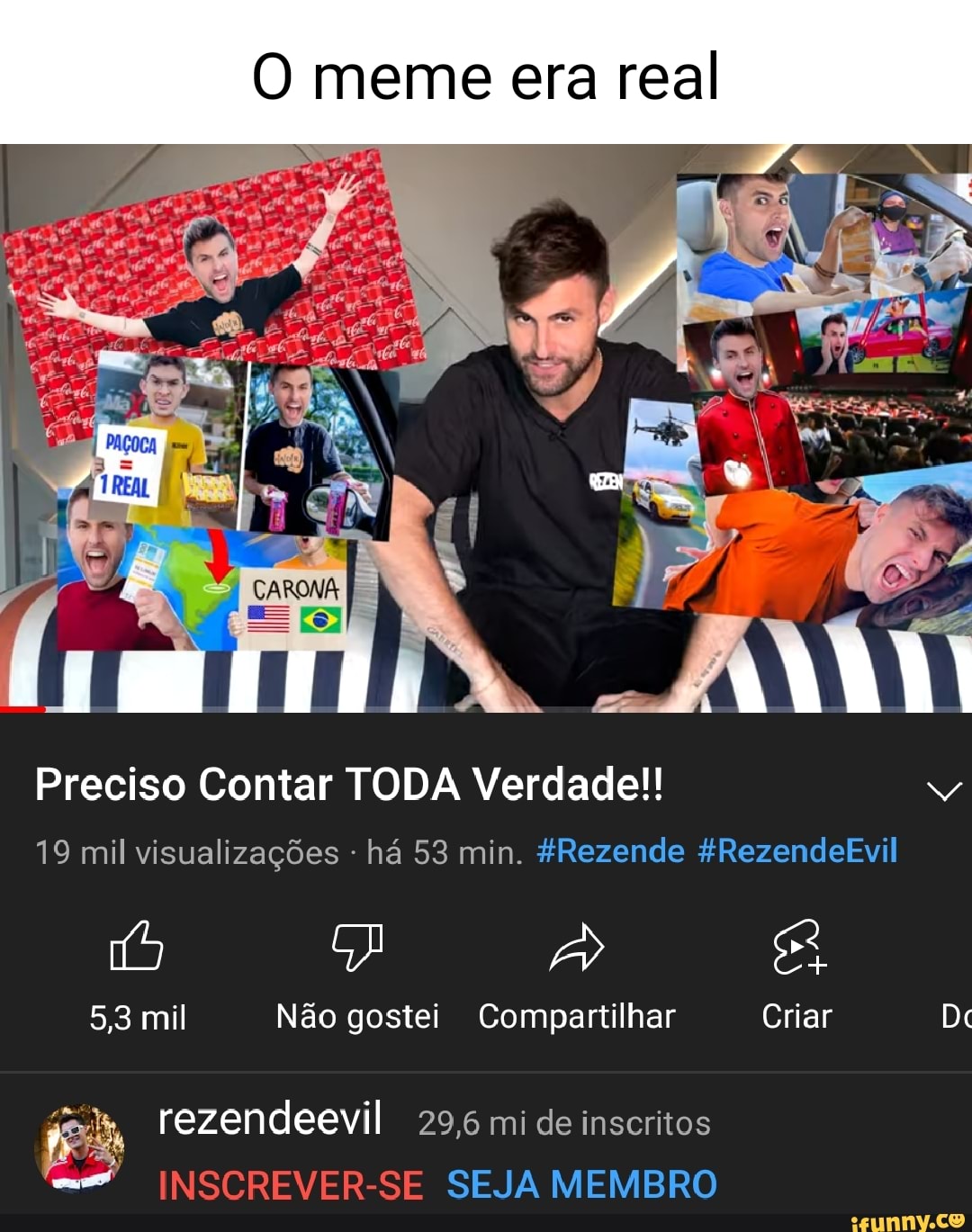O meme era real Preciso Contar TODA Verdade!! 19 mil visualizações - há ...