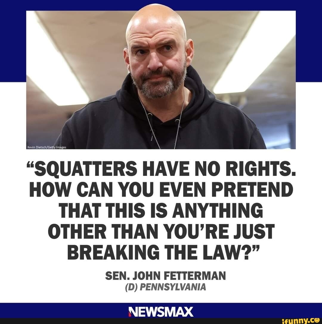 "SQUATTERS HAVE NO RIGHTS. HOW CAN YOU EVEN PRETEND THAT THIS IS ...