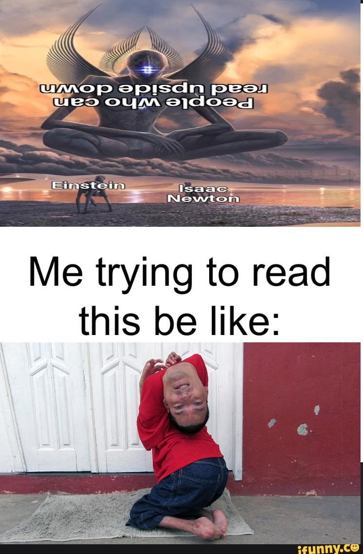 Opisdn OUM isaac Newton Me trying to read this be like: - iFunny Brazil