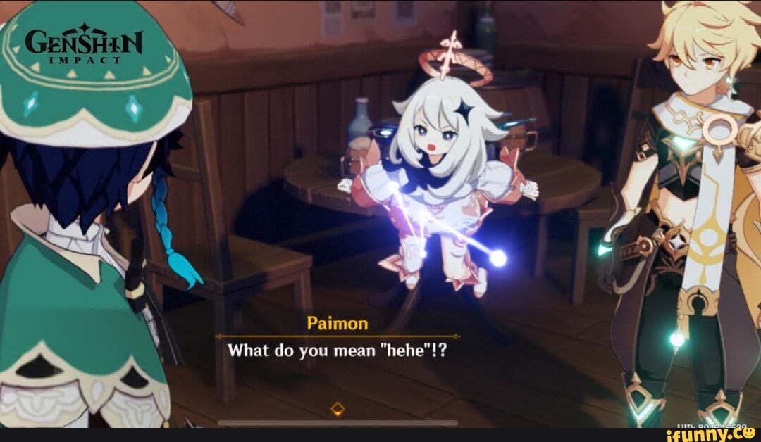 HeHe - Paimon What do you mean "hehe"!? - iFunny Brazil