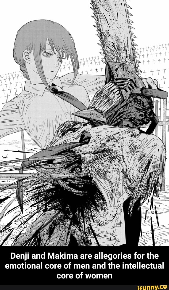 Denji and Makima are allegories for the emotional core of men and the ...