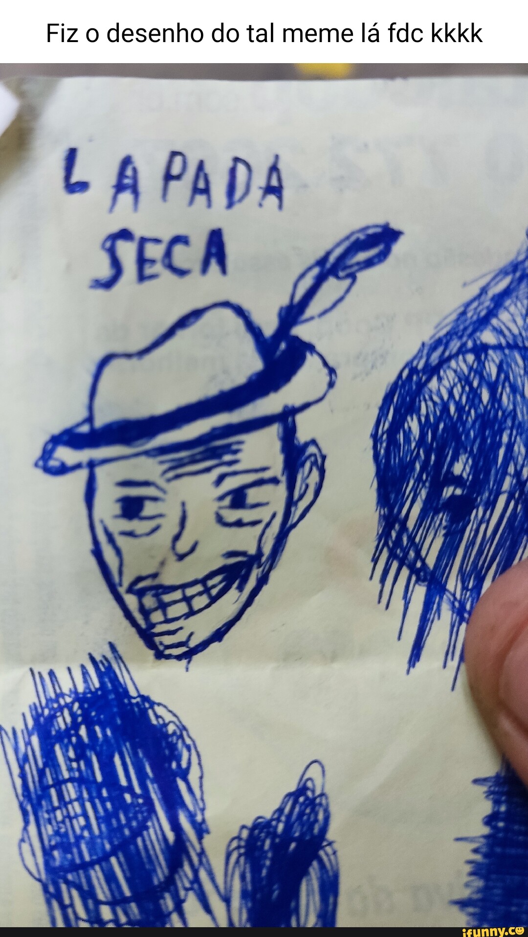 Fiz o desenho do tal meme lá fdc kkkk - iFunny Brazil