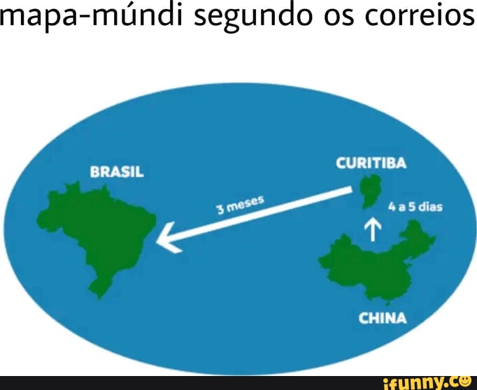 Mapa-múndi segundo os correios BRASIL CURITIBA 4aSdias - iFunny Brazil