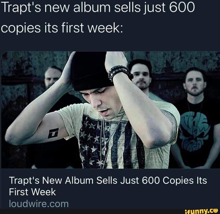 Trapt's new album sells just GOO copies its first week: 1 71 Trapt's ...