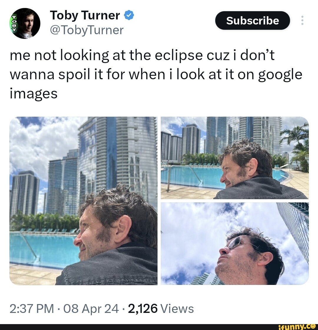 Toby Turner Fy @TobyTurner me not looking at the eclipse cuz i don't ...