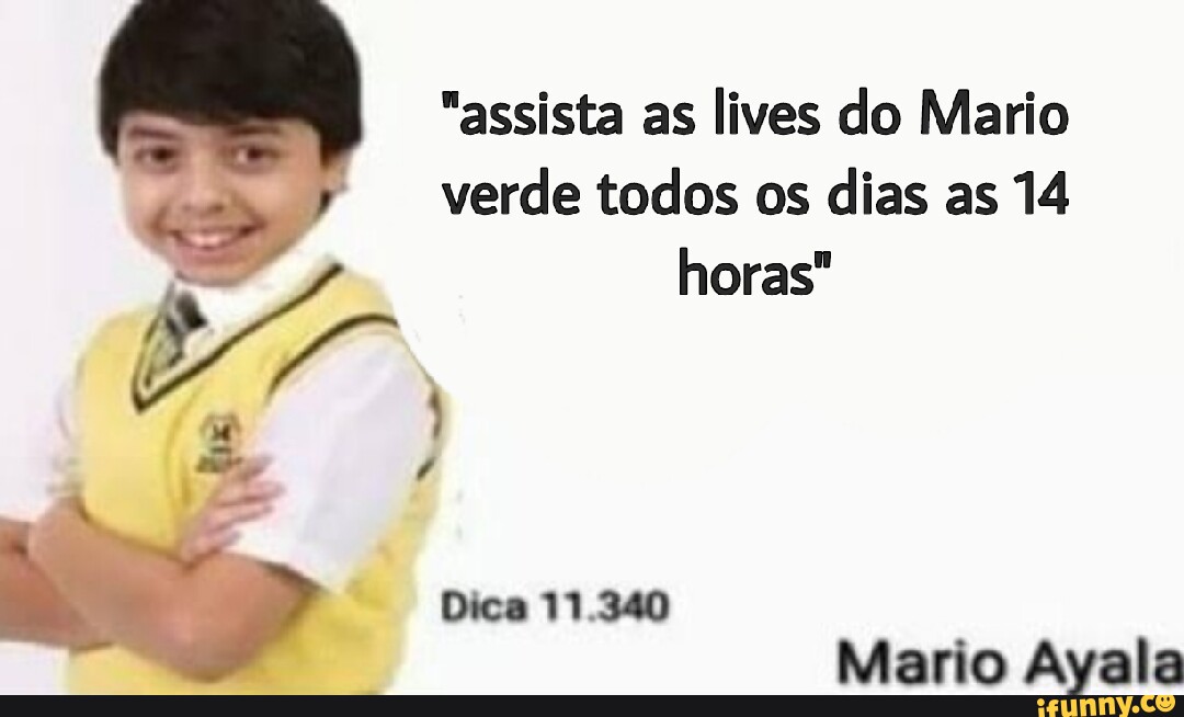 "assista as lives do Mario verde todos os dias as 14 horas" Mario Ayala ...